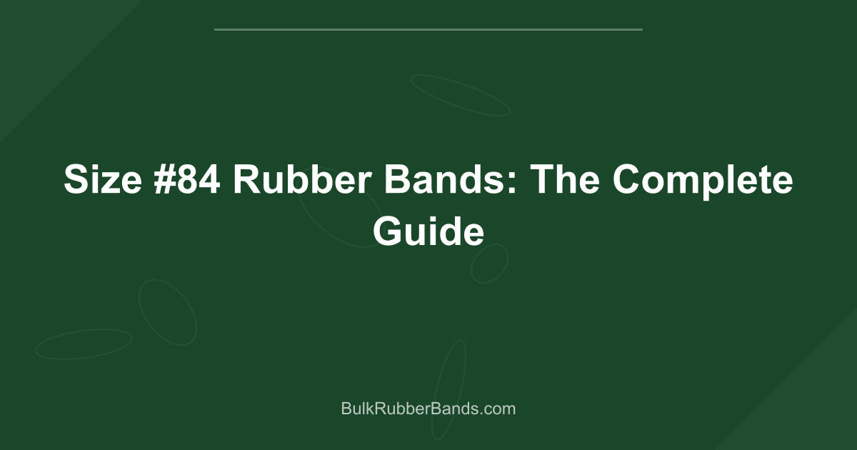 Size #84 Rubber Bands: The Complete Guide | The Stretch Report ...
